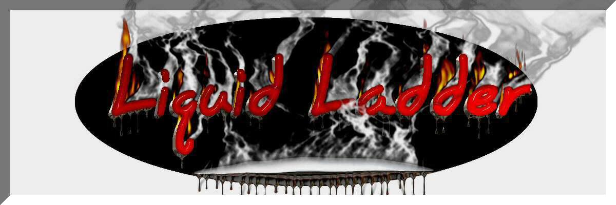 Liquid Ladder pics Jerrys_16_Aug_03